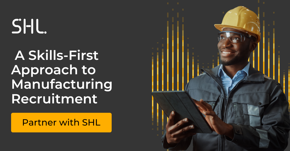 Manufacturing Recruitment | Manufacturing Skills | SHL